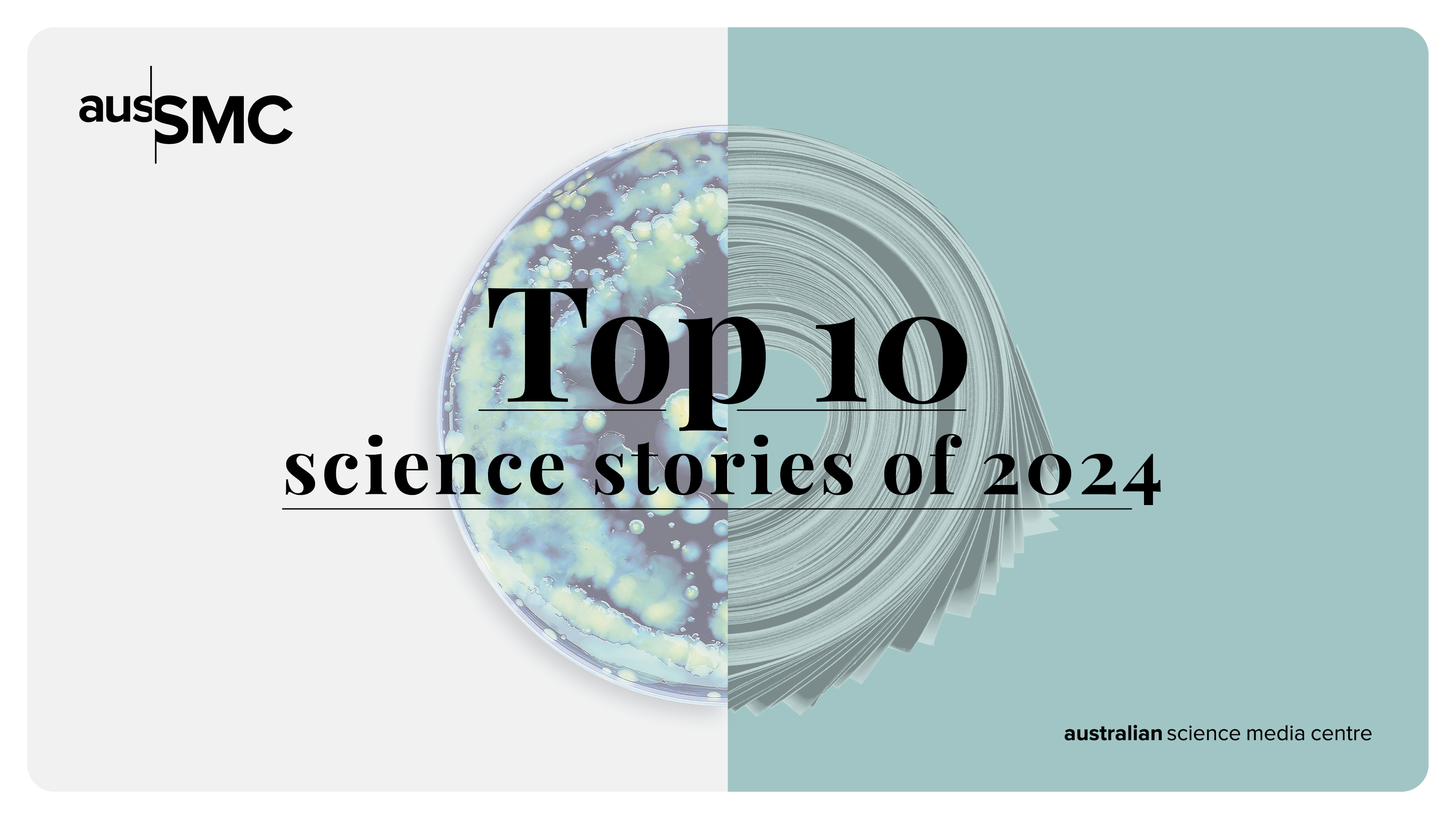 The AusSMC's Top 10 Science Stories 2024 - Scimex